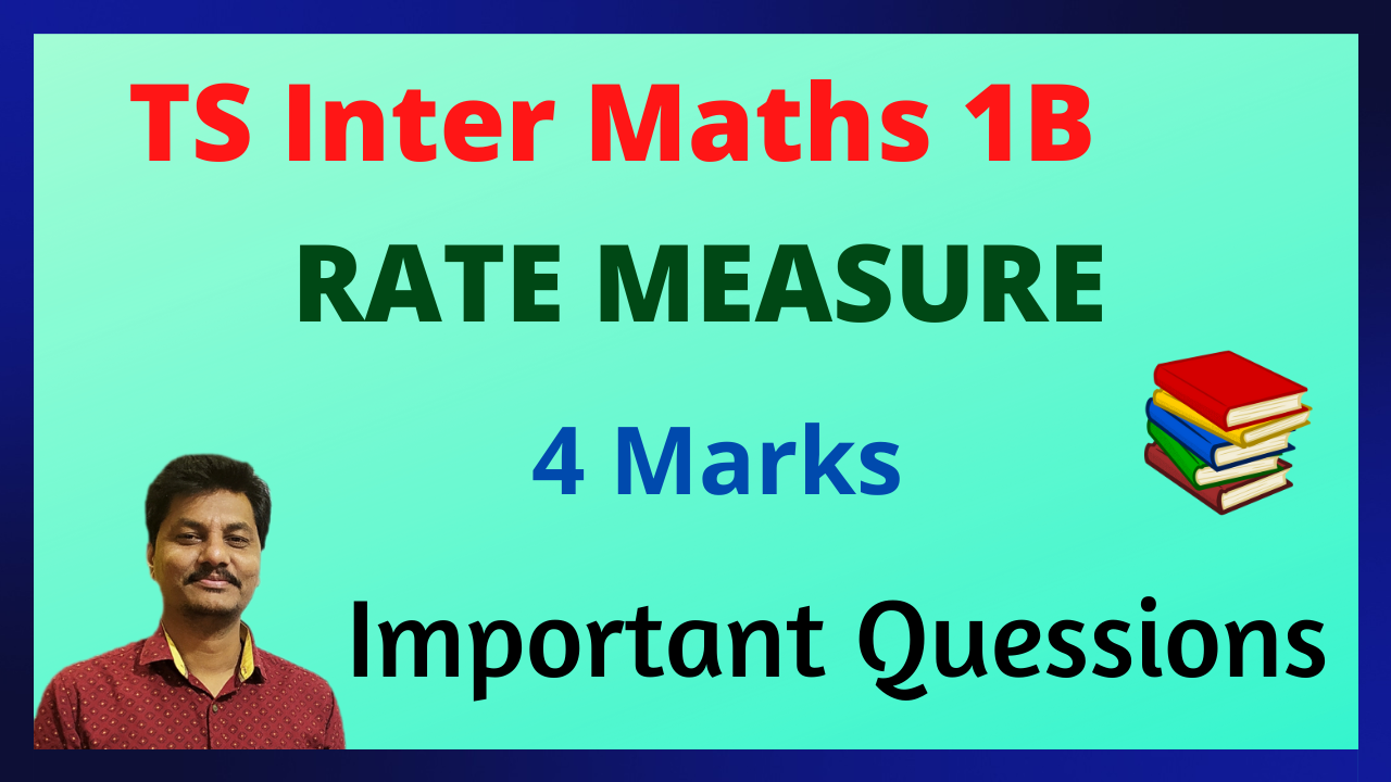 Rate Measure 4m questions | TS Inter Maths 1b